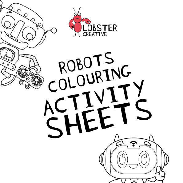 Lobster Creative | Free Download - Robot Colouring in Activity Sheets